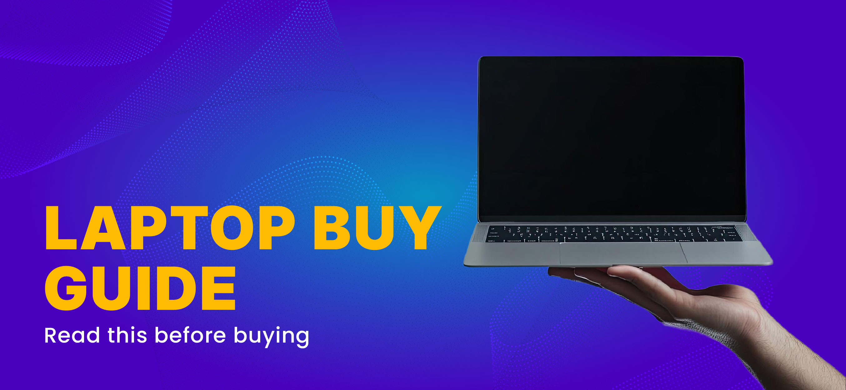 The Only Laptop Buying Guide You'll Ever Need | Hukut.com